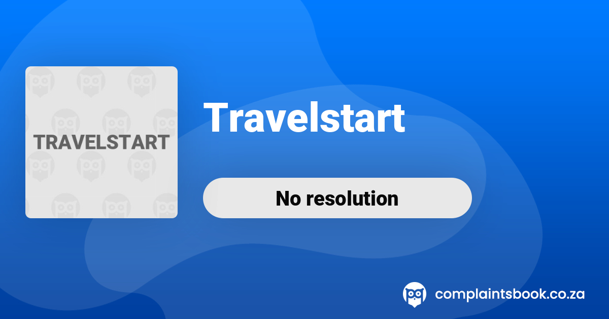 Complaint: Travelstart - Booking ref za11681015 refund