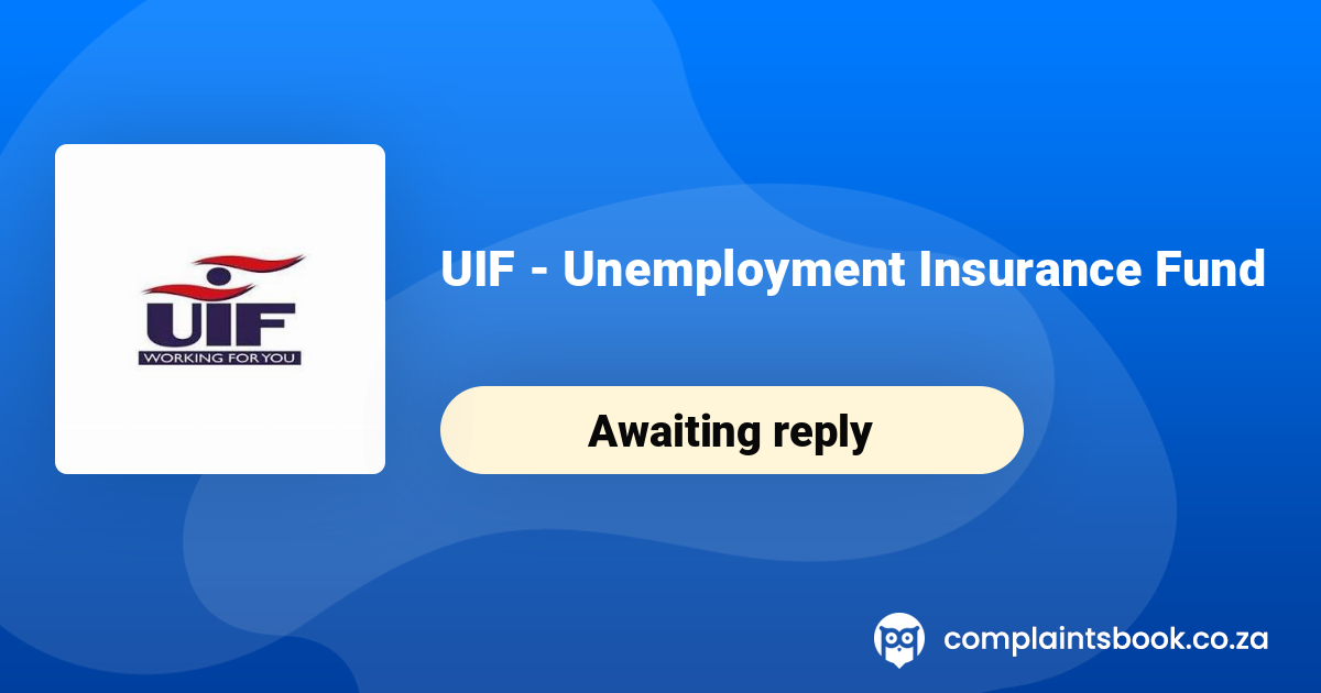 UIF - Unemployment Insurance Fund - Still waiting for payment and feedback